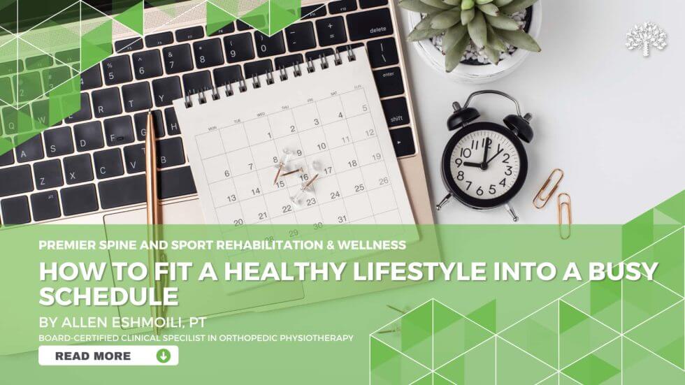 How To Fit a Healthy Lifestyle into a Busy Schedule